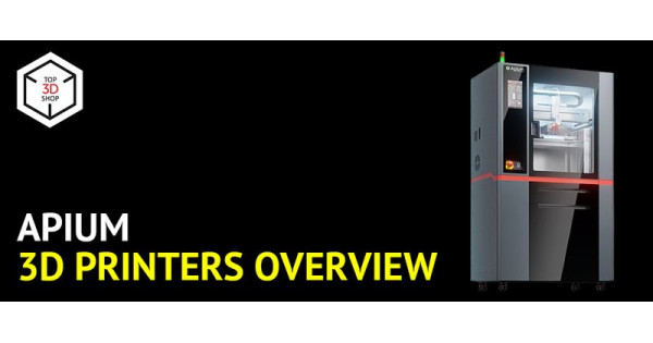 Apium FDM 3D Printers: Industrial-Grade 3D Printing with Engineering ...