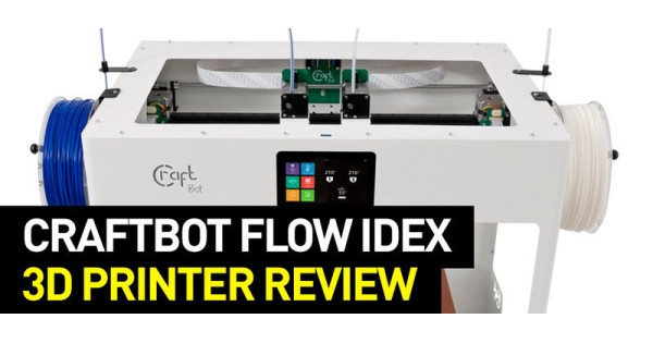 CraftBot Flow IDEX Dual Extrusion Review | Top 3D Shop