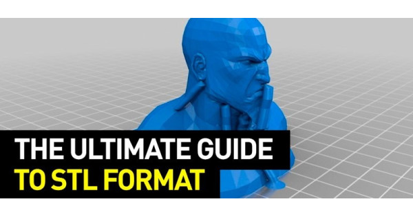 The Ultimate Guide to STL Format | Top 3D Shop