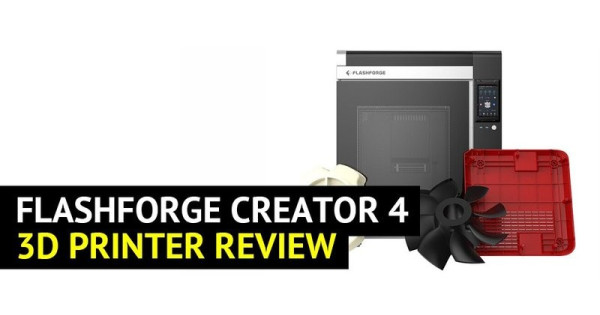 Flashforge Creator 4 3D Printer Review | Top 3D Shop